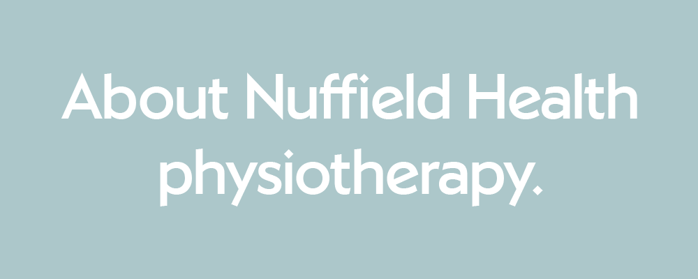 Physiotherapy FAQs - Help & Advice | Nuffield Health
