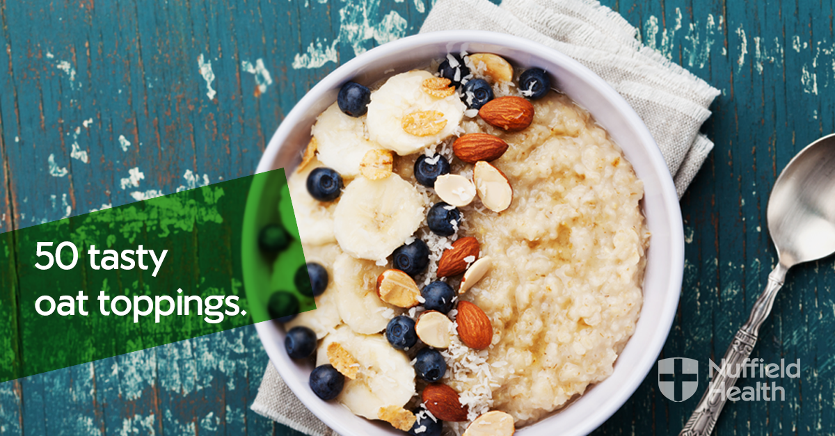 Healthy and delicious ingredients for oats｜Nuffield Health