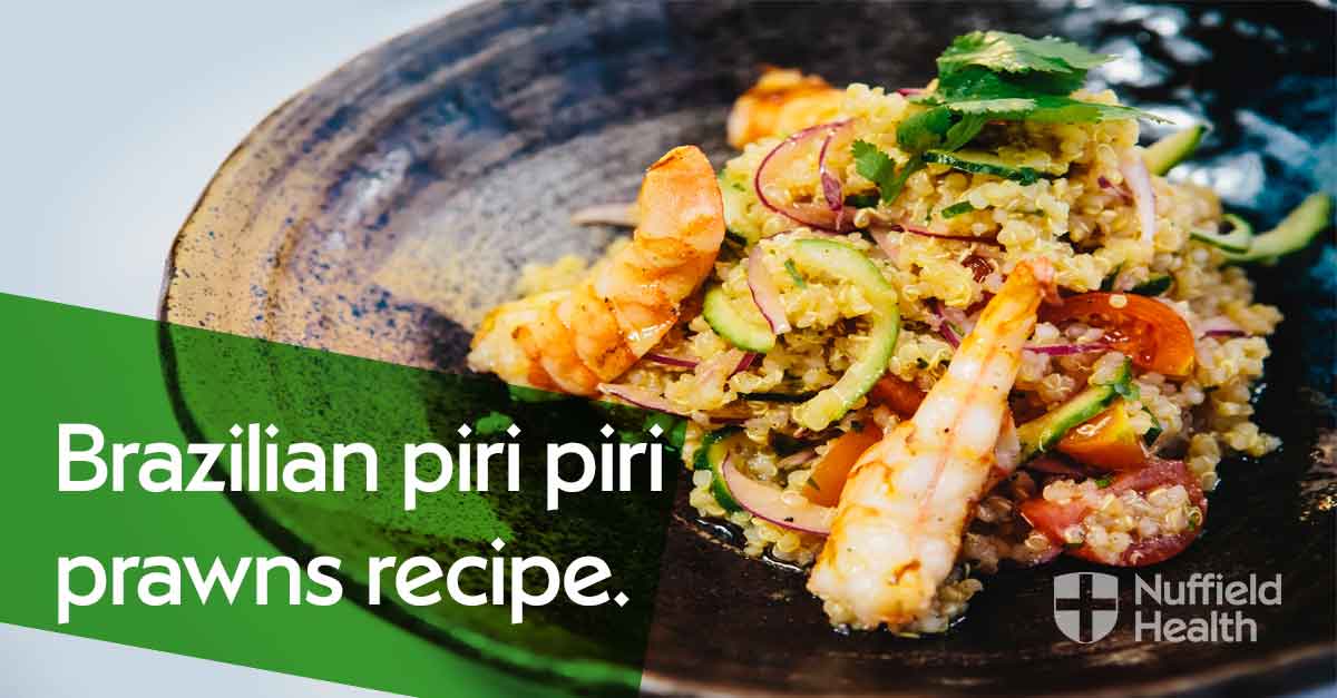 Piri piri prawns and quinoa recipe | Nuffield Health